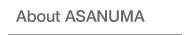 About ASANUMA | ASANUMA CORPORATION